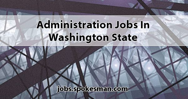 Administration Jobs in Washington State