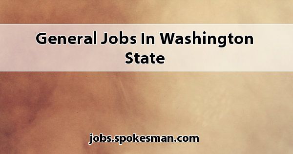 General Jobs in Washington State